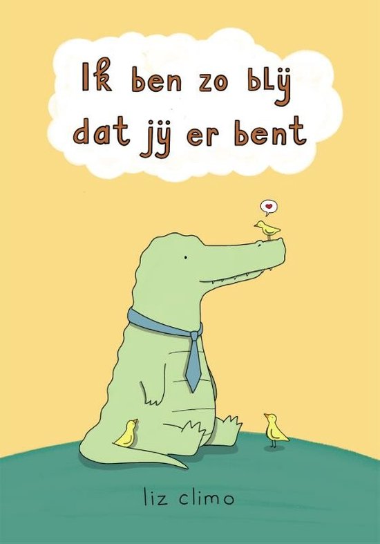 Ik ben zo blij dat jij er bent, Liz Climo | 9789026626241 | Boeken | bol