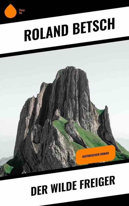 Der Wilde Freiger (ebook), Roland Betsch | 9788028256524 | Boeken | bol.com