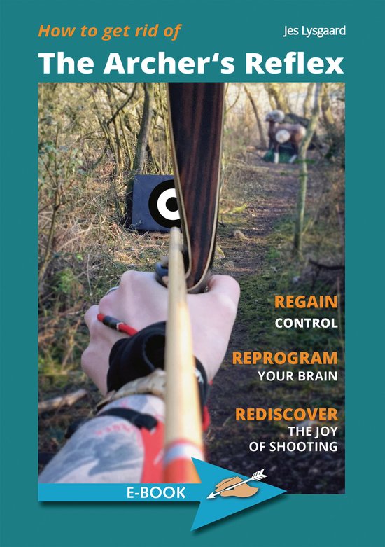 How to get rid of the Archer's Reflex (ebook), Jes Lysgaard ...