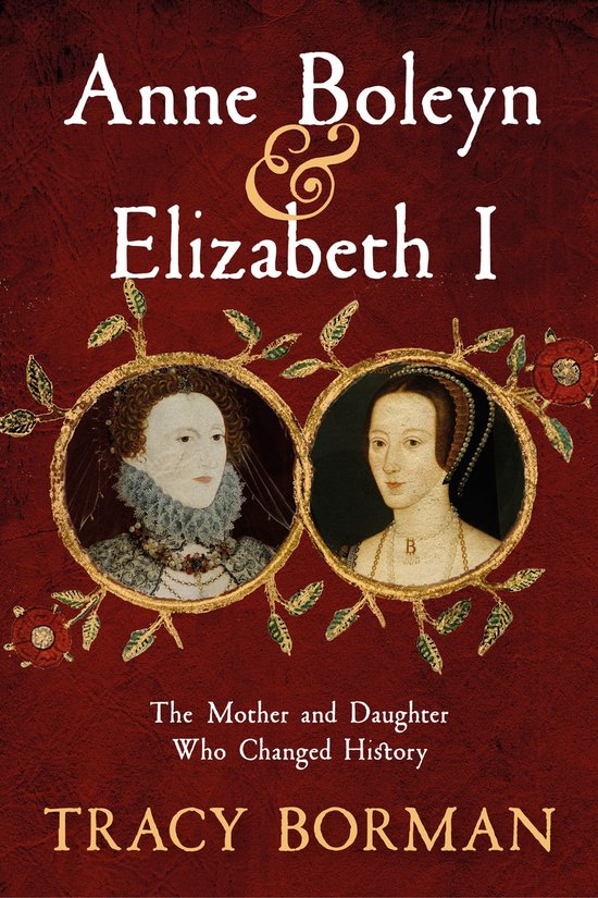 Anne Boleyn & Elizabeth I (ebook), Tracy Borman | 9781399705097 ...