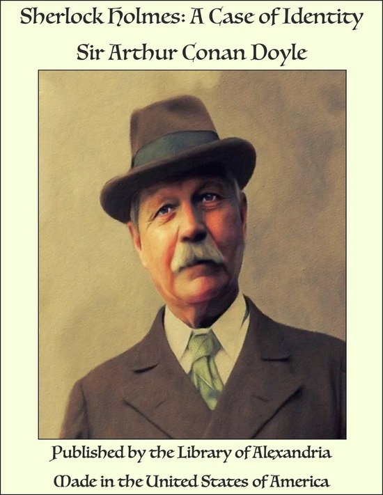 Sherlock Holmes: A Case of Identity (ebook), Sir Arthur Conan Doyle ...