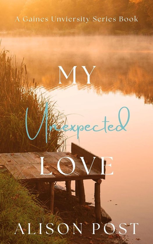 Gaines University (Discreet Series) 1 - My Unexpected Love (ebook ...