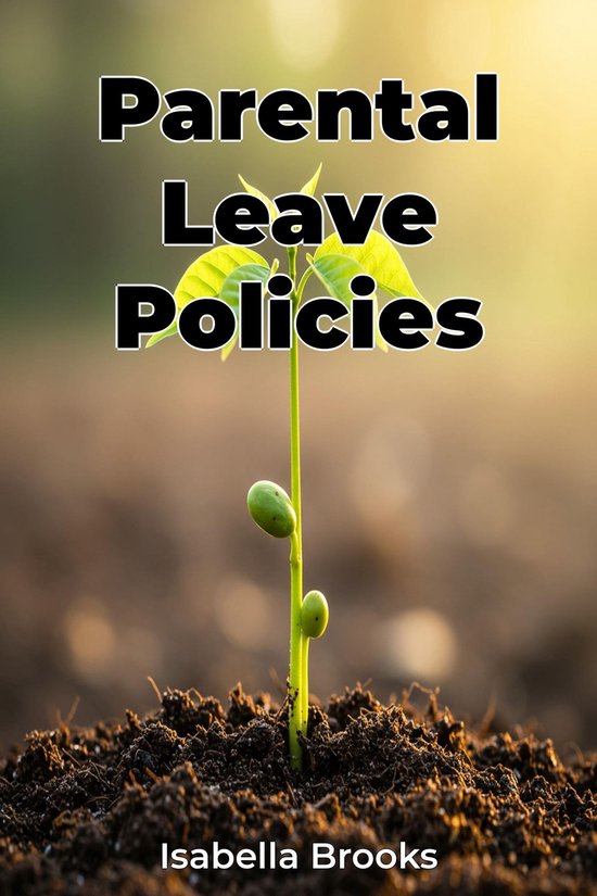 Parental Leave Policies (ebook), Isabella Brooks | 9788235210913 ...