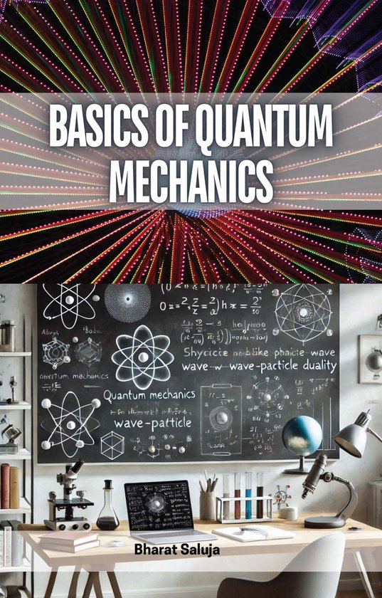 Basics of Quantum Mechanics (ebook), Bharat Saluja | 9789361525957 | Boeken | bol