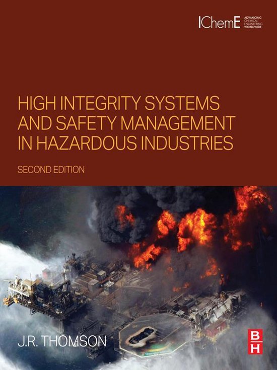 High Integrity Systems and Safety Management in Hazardous Industries ...