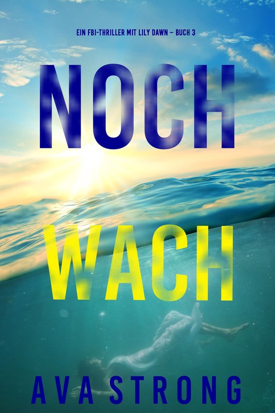 Ein FBI-Thriller mit Lily Dawn 3 - Noch wach (Ein FBI-Thriller mit Lily Dawn Buch 3)... | bol