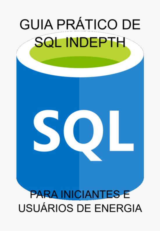 Guia Prático De Sql Indepth (ebook), Jideon F Marques | 3410005843514 ...