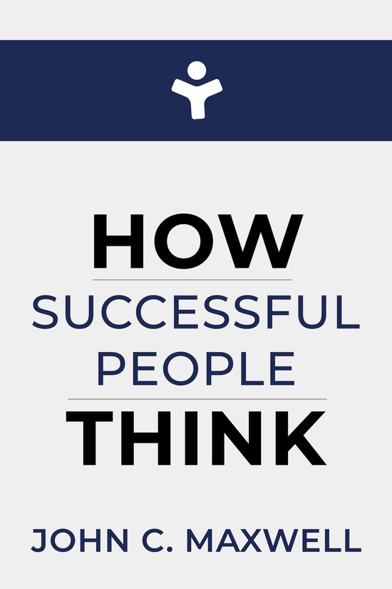 How Successful People Think by John C. Maxwell (ebook), John C. Maxwell ...