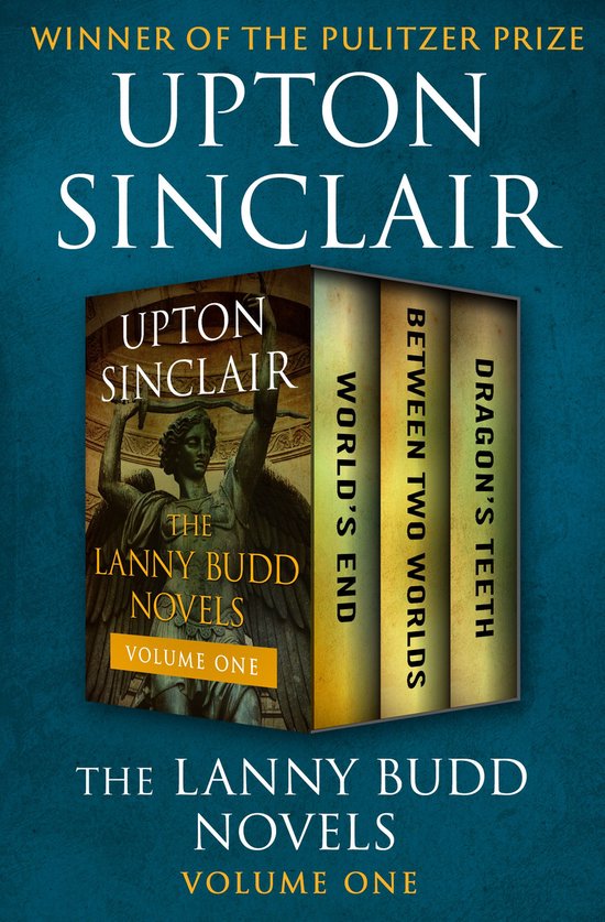 The Lanny Budd Novels - The Lanny Budd Novels Volume One (ebook), Upton ...