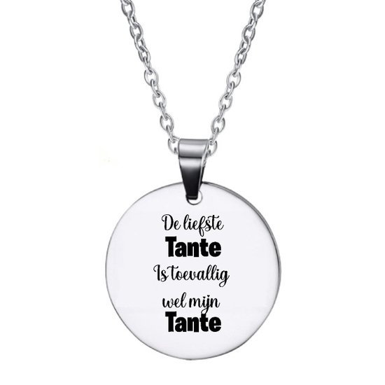 Ketting Rvs Rond Zilver De Liefste Tante Is Toevallig Wel Mijn 9656