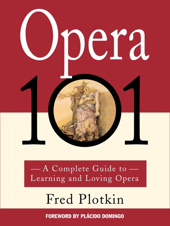 Opera 101 (ebook), Fred Plotkin | 9781401306007 | Boeken | bol