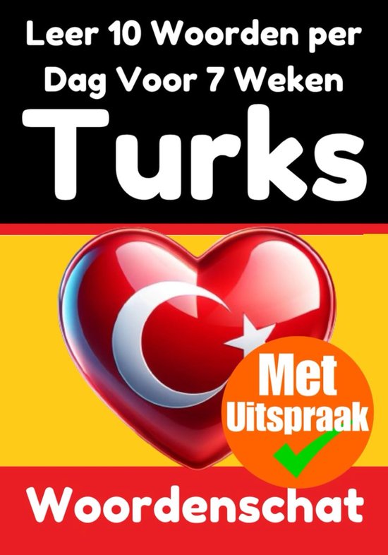 Turkse Woordentrainer: Leer 7 weken lang 10 Turkse woorden per dag | De ...