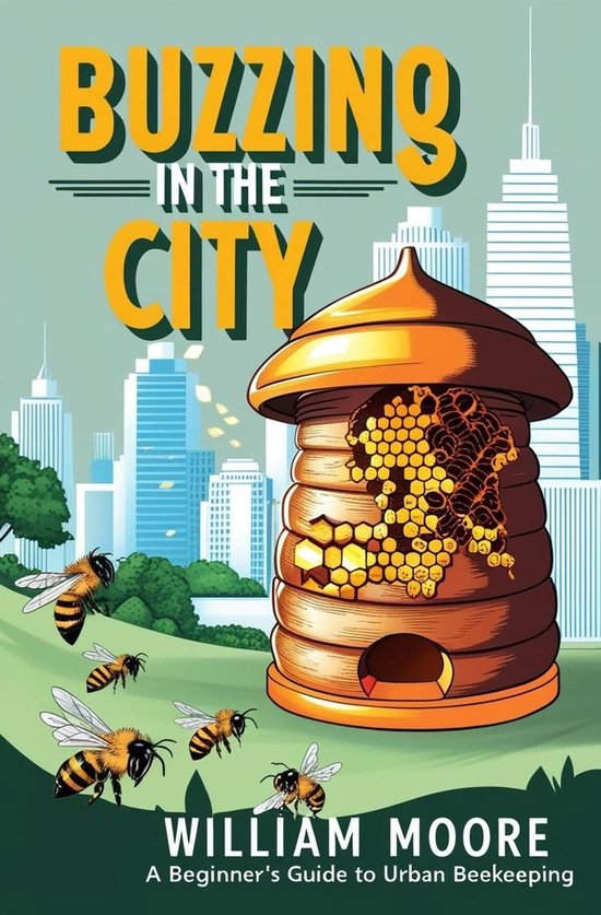 Beekeeping for Beginners: A Step-by-Step Guide to Your First Hive (ebook), William... | bol