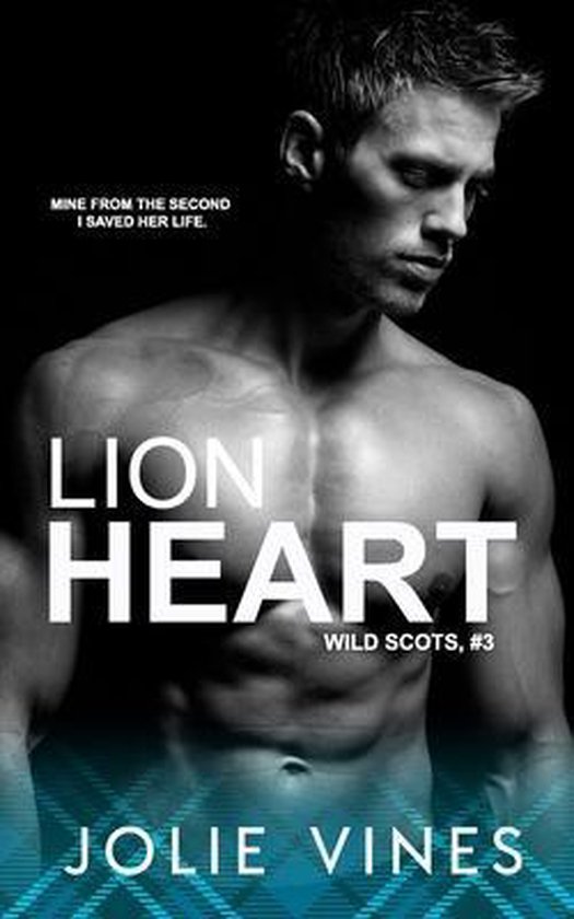 Wild Scots- Lion Heart (Wild Scots, #3), Jolie Vines | 9798637758326 ...