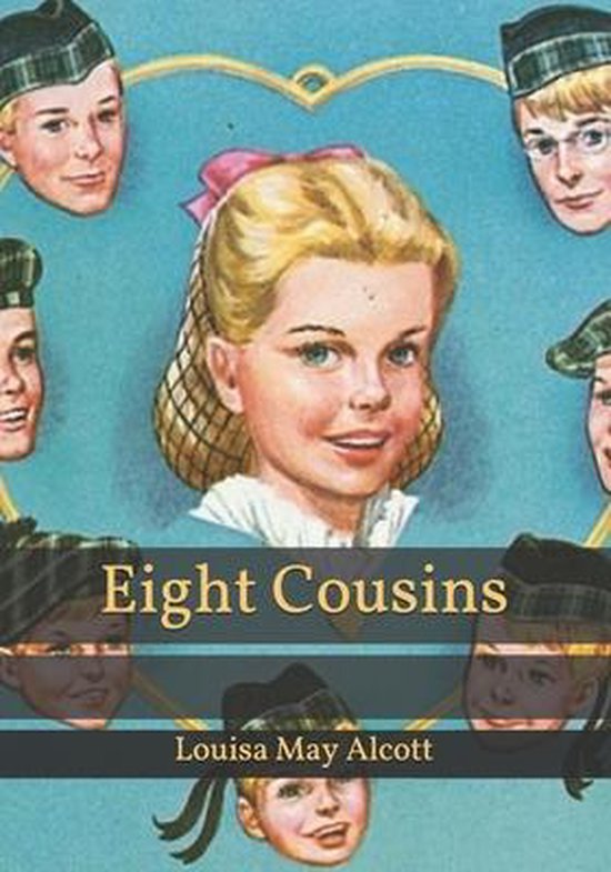 Eight Cousins, Louisa May Alcott | 9798592431210 | Boeken | bol.com