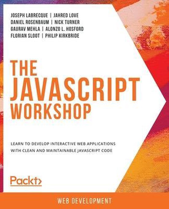 The The JavaScript Workshop | 9781838641917 | Joseph Labrecque | Boeken | bol.com