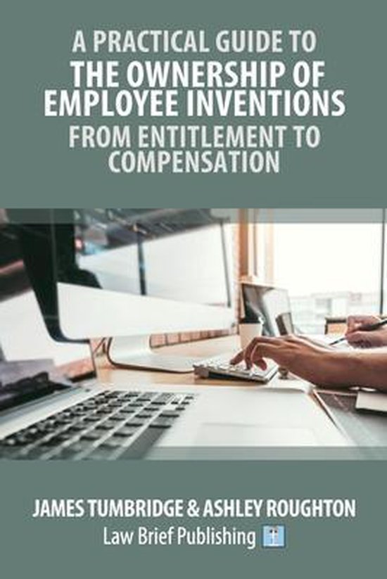 A Practical Guide to the Ownership of Employee Inventions - From ...