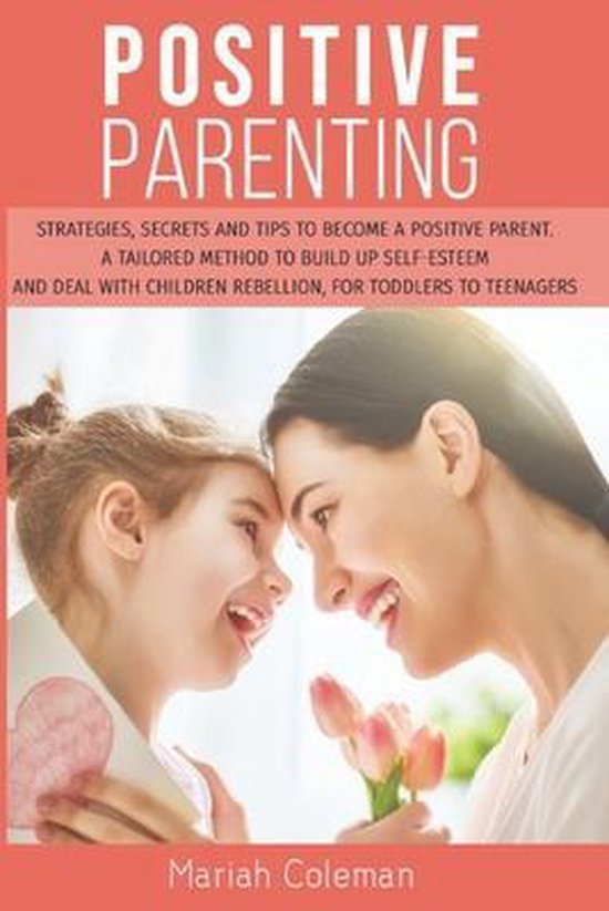 Positive Parenting | 9798580136943 | Mariah Coleman | Boeken | bol.com