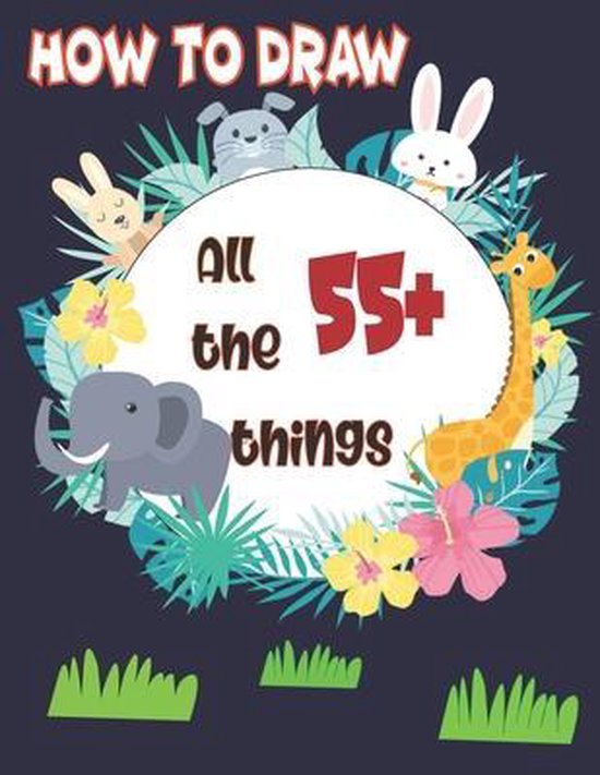 How to draw All the things 55+: Easy Techniques and Step-By-Step ...