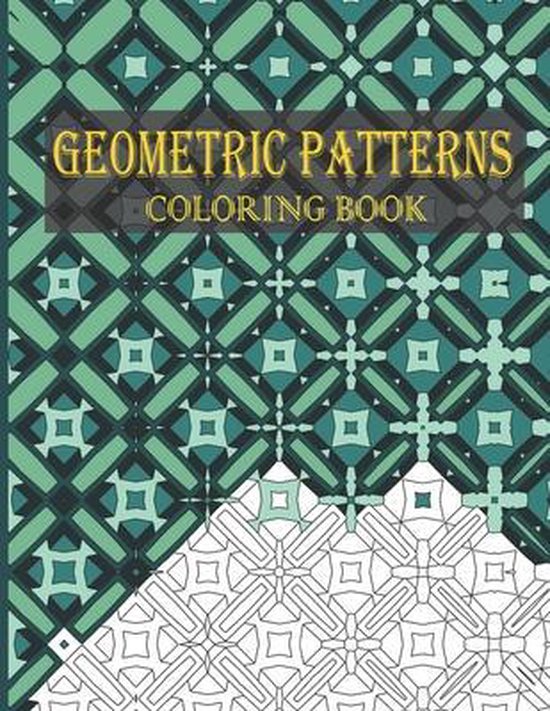 Geometric Patterns Coloring Book: 30 Geometric Patterns, Shapes, and ...
