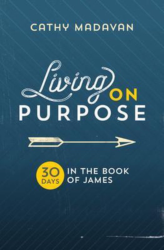 Living on Purpose, Cathy Madavan | 9781782598299 | Boeken | bol.com