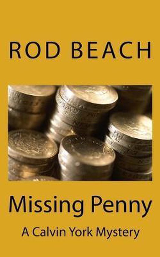Calvin York Mystery- Missing Penny, Rod Beach | 9781986614092 | Boeken ...