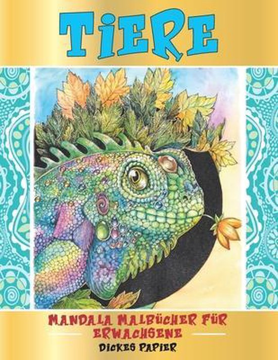 Mandala Malbücher für Erwachsene - Dickes Papier - Tiere, Erica Gunther ...