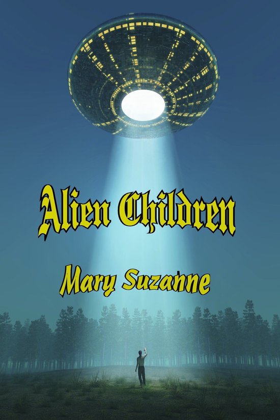 Alien Children (ebook), Mary Suzanne | 9781310111327 | Boeken | bol.com