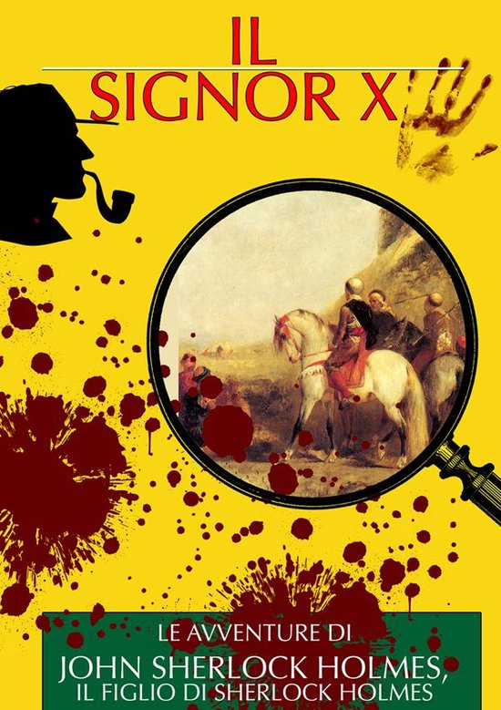 Le Avventure di John Sherlock Holmes, il figlio di Sherlock Holmes - Il ... Le Avventure di John Sherlock Holmes, il figlio di Sherlock Holmes - Il ...