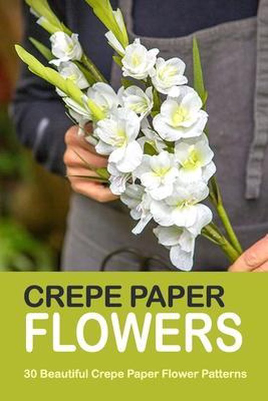 Crepe Paper Flowers: 30 Beautiful Crepe Paper Flower Patterns, Tychanda ...
