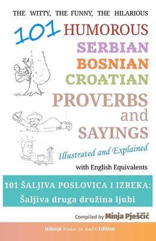 Serbian / Bosnian / Croatian Proverbs and Sayings- 101 Humorous Serbian ...