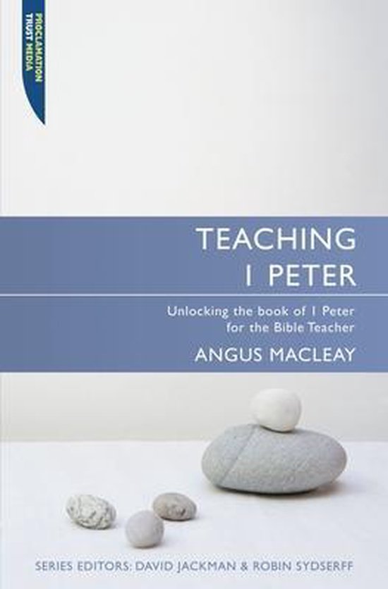 Teaching 1 Peter | 9781845503475 | Angus Macleay | Boeken | bol.com