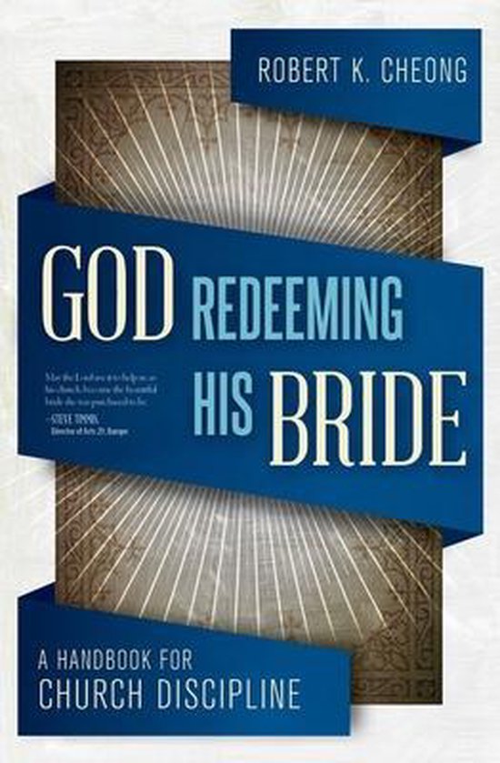 God Redeeming His Bride | 9781845507190 | Robert K. Cheong | Boeken ...