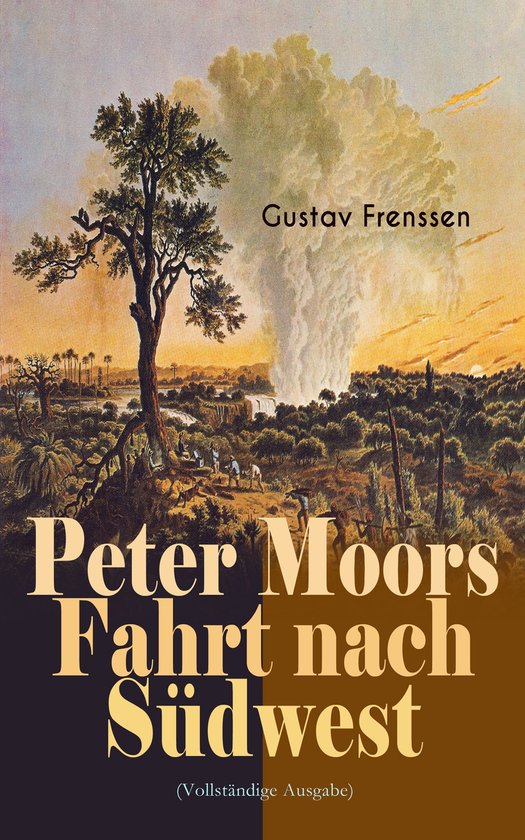 Peter Moors Fahrt nach Südwest (Vollständige Ausgabe) (ebook), Gustav ...