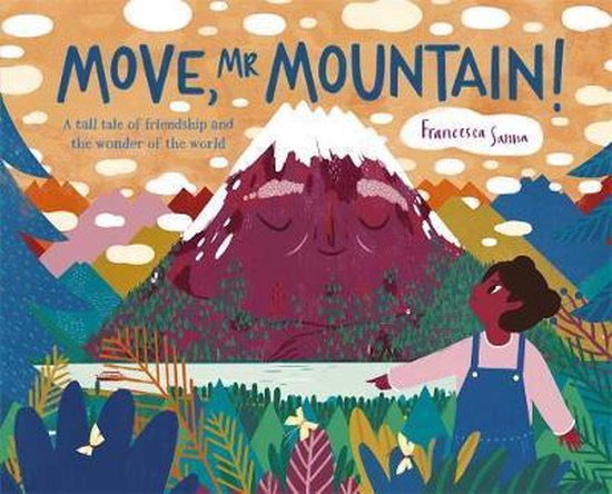 Move, Mr Mountain!, Francesca Sanna | 9781787418059 | Boeken | bol.com