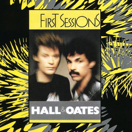 First Sessions, Hall & Oates | CD (album) | Muziek | bol