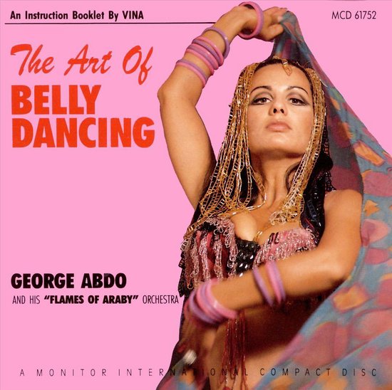 George Abdo - The Art Of Belly Dancing (CD), George Abdo & the Flames of Araby... | bol