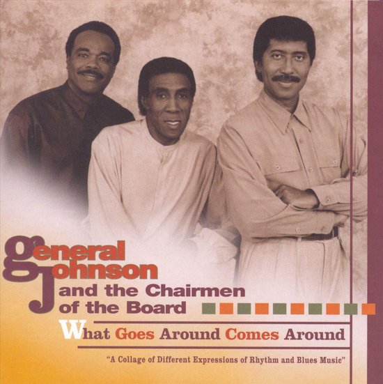 What Goes Around Comes Around, Chairmen Of The Board | CD (album) | Muziek | bol