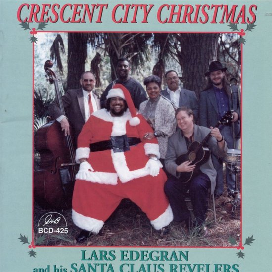 Lars Edegran & His Santa Claus Revelers - Crescent City Christmas (CD ...