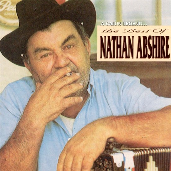 Nathan Abshire - The Best Of Nathan Abshire (CD), Don Guillory | CD ...