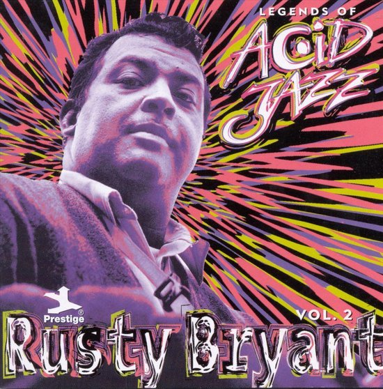 Legends Of Acid Jazz 2, Rusty Bryant | CD (album) | Muziek | bol.com