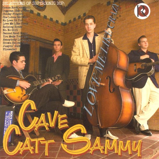 Love Me Like Crazy, Cave Catt Sammy | CD (album) | Muziek | bol.com