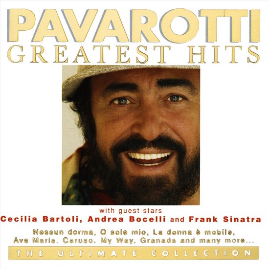 Pavarotti's Greatest Hits - The Ultimate Collection, Luciano Pavarotti ...