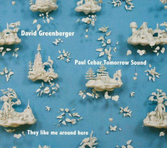 David Greenberger & Paul Cebar Tomorrow Sound - They Like Me Around ...