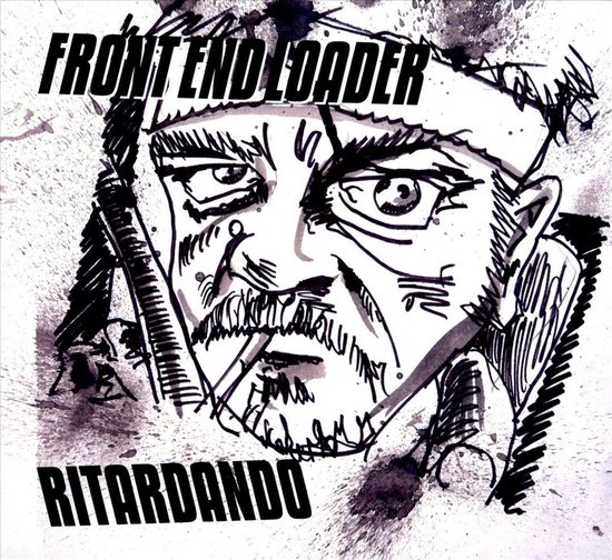 Ritardando, Front End Loader | CD (album) | Muziek | bol.com