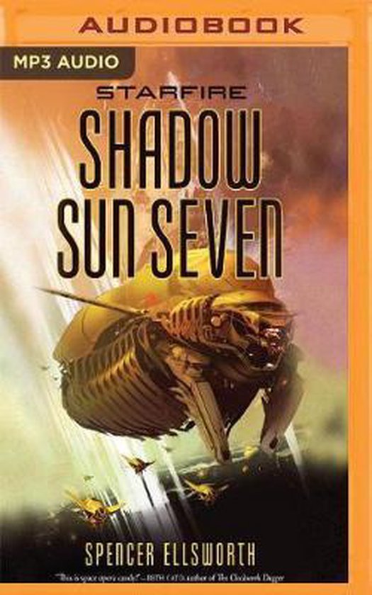 Shadow Sun Seven, Spencer Ellsworth | 9781543697537 | Boeken | bol.com