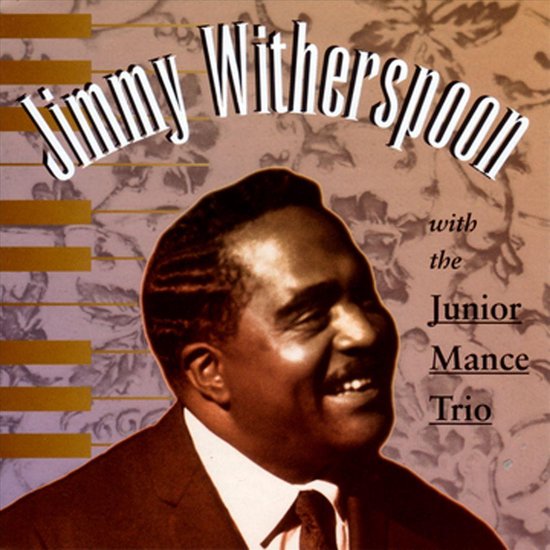 With The Junior Mance Trio, Jimmy Witherspoon | CD (album) | Muziek ...