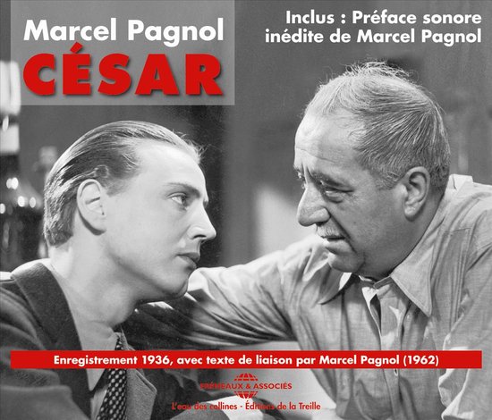 Marcel Pagnol - Cesar (Enregistrement De 1936, Avec Textes De Liai (2 ...