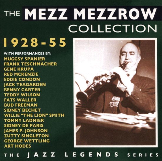 The Mezz Mezzrow Collection 1928-1955, Mezz Mezzrow | Muziek | bol