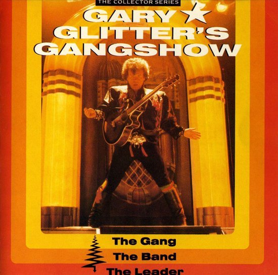 Gary Glitter's Gangshow: The Gang, The Band, The Leader, Gary Glitter ...